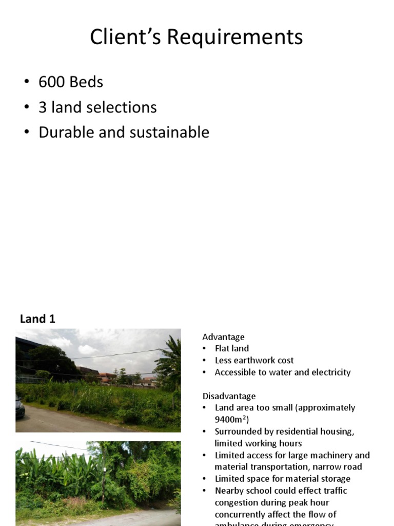 Client's Requirements: - 600 Beds - 3 Land Selections - Durable and ...