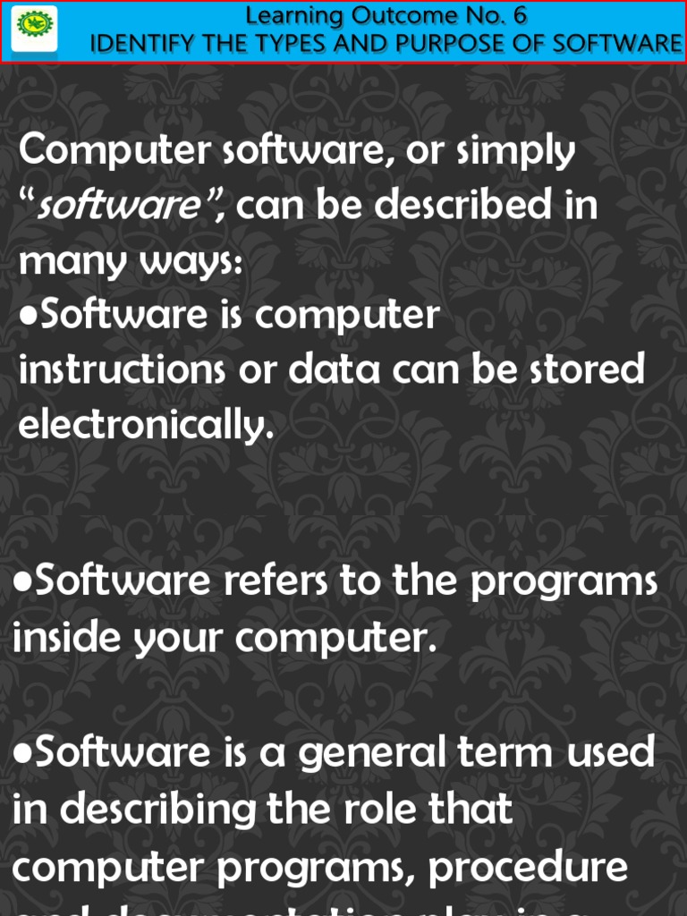Computer Software, or Simply ", Can Be Described in Many Ways ...