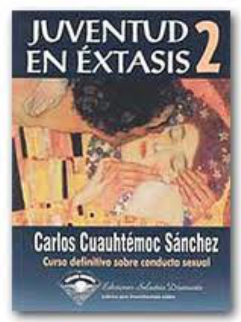 Carlos Cuauhtemoc Sanchez Juventud en Extasis 2 PDF | PDF