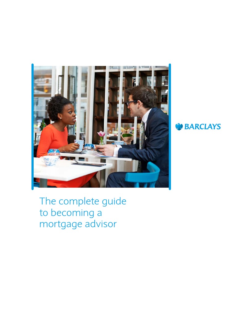 How To Become A Mortgage Advisor | PDF | Barclays | Mortgage Loan