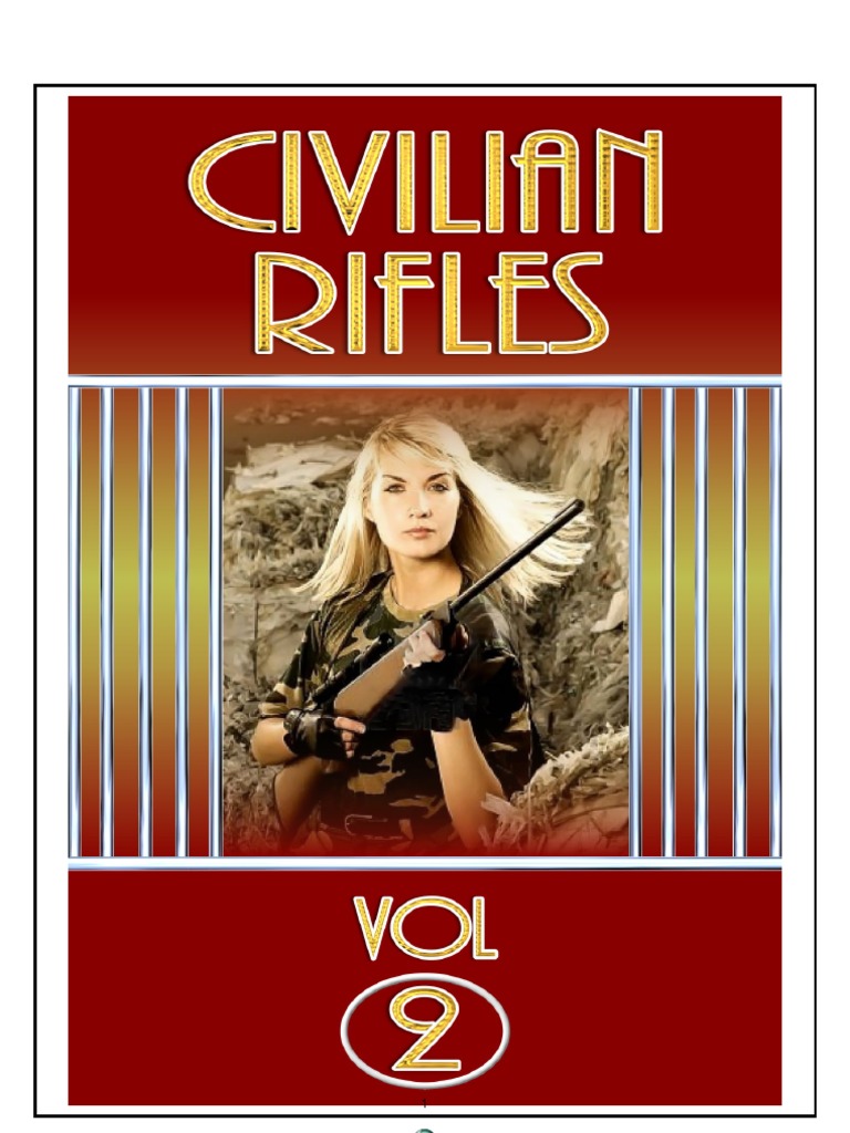 Civilian Rifles - Vol.2 | PDF | Firearm Components | Firearms