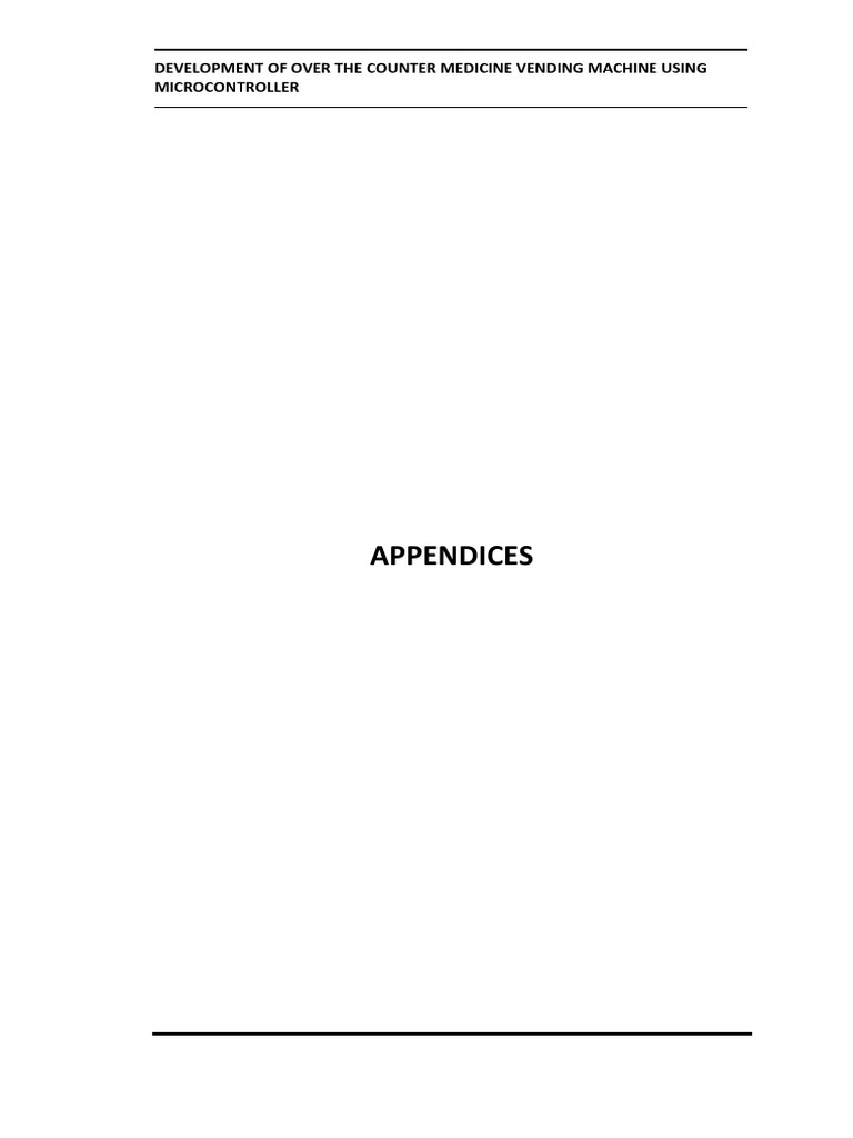 Appendices: Development of Over The Counter Medicine Vending Machine Using Microcontroller | PDF ...