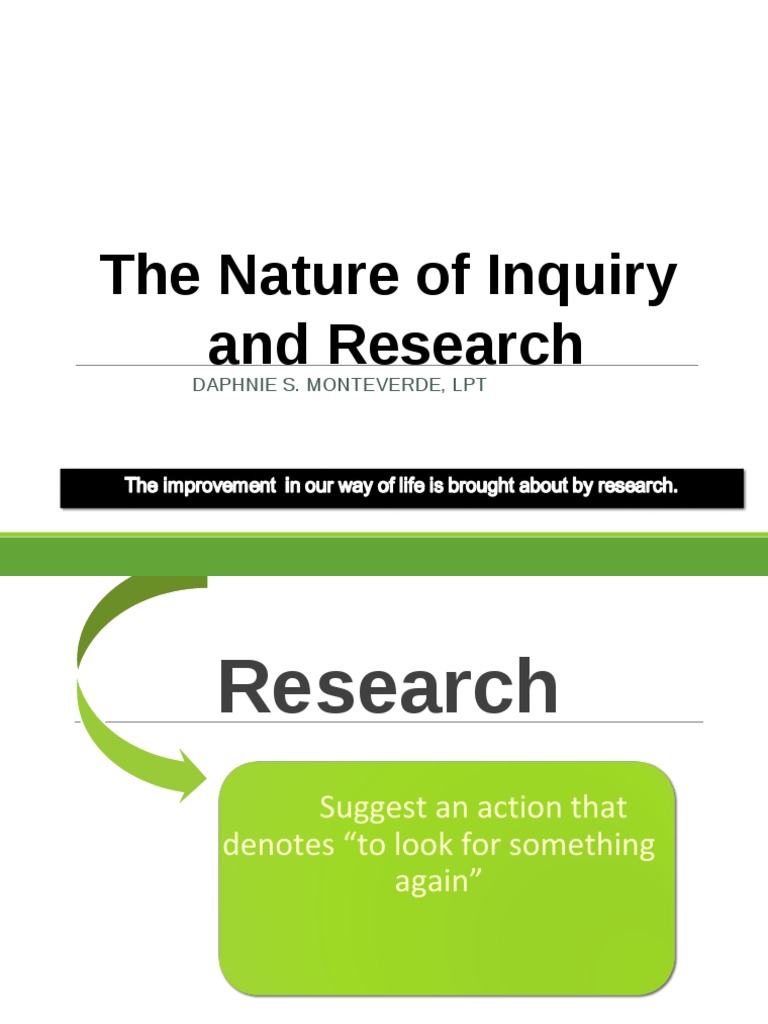 The Nature of Inquiry and Research: Daphnie S. Monteverde, LPT | PDF