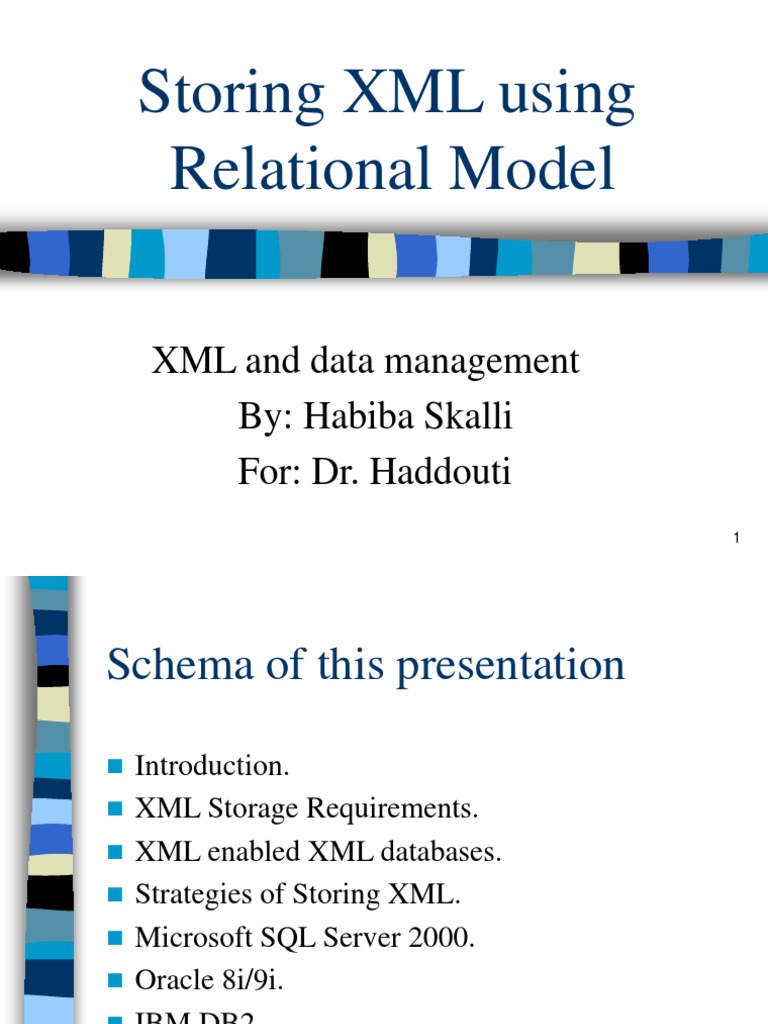 Storing Xml Using Relational Model Xml And Data Management By Habiba Skalli For Dr Haddouti