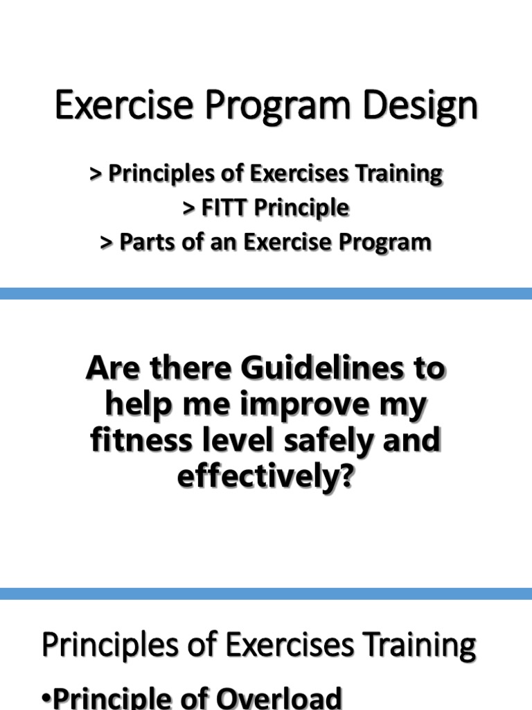 Exercise Program Design: Principles of Exercises Training FITT ...