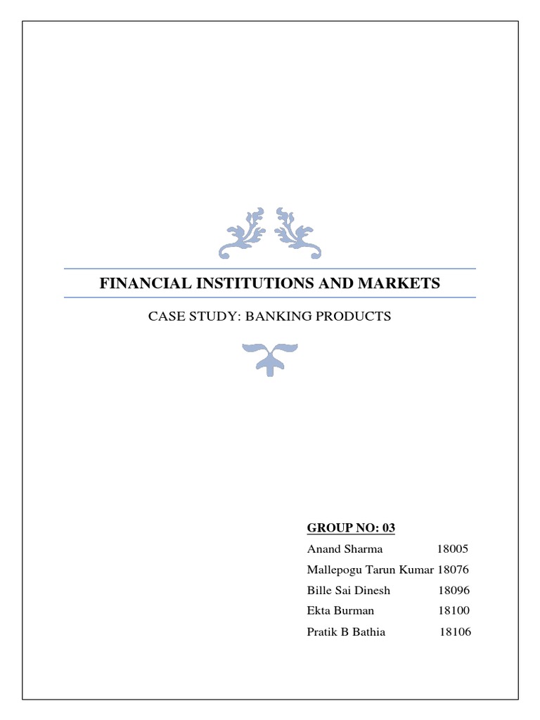 Financial Institutions and Markets: Case Study: Banking Products | PDF ...