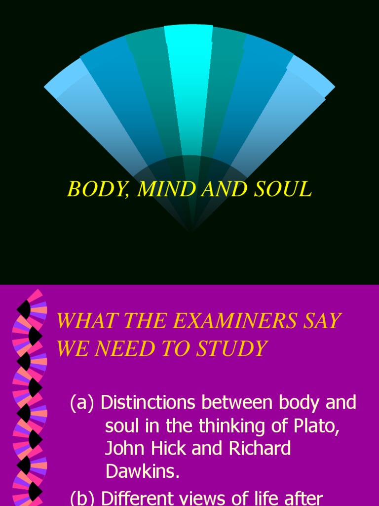 Body, Mind and Soul: Exploring Views on the Relationship | PDF ...
