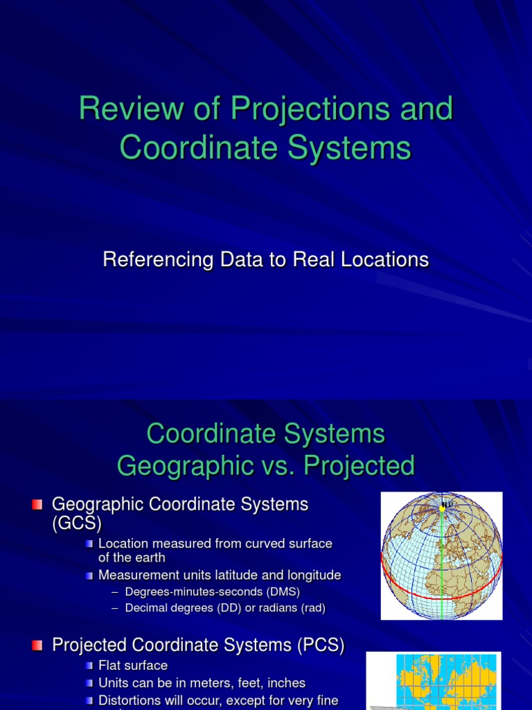 Review Of Projections And Coordinate Systems Referencing Data To Real Locations Download Free