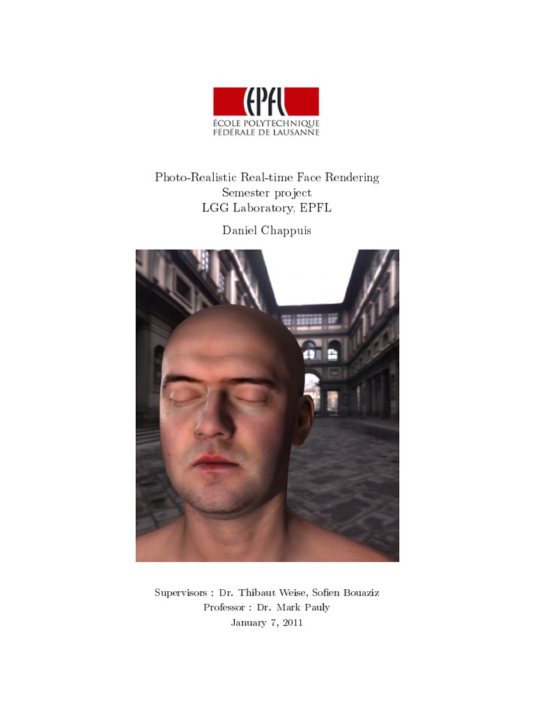 Photo-Realistic Real-Time Face Rendering Semester Project LGG Laboratory, EPFL Daniel Chappuis ...