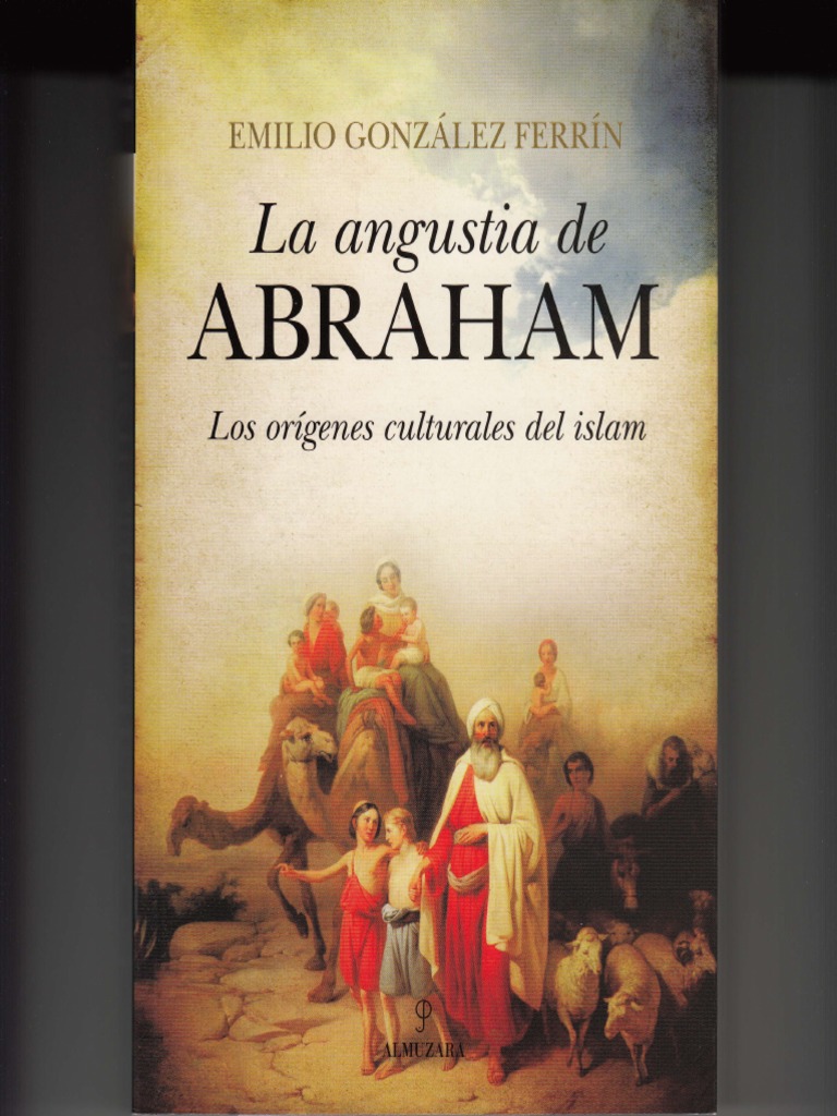 Emilio Gonzalez Ferrin - La Angustia de Abraham. Las Fuentes Culturales ...