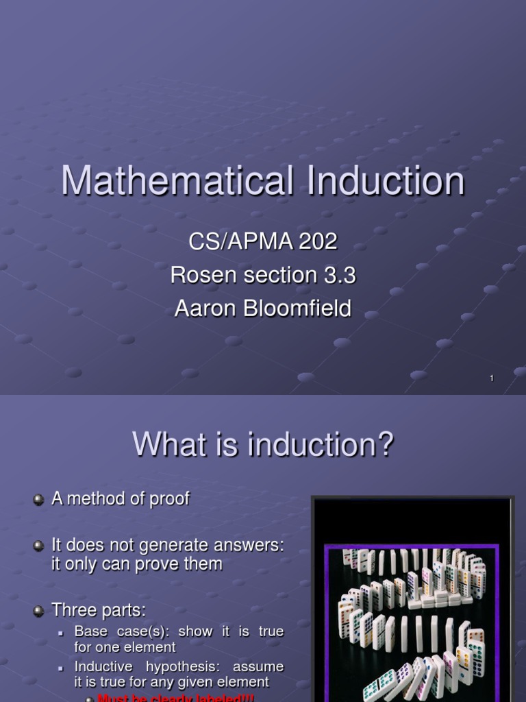 Mathematical Induction: CS/APMA 202 Rosen Section 3.3 Aaron Bloomfield ...