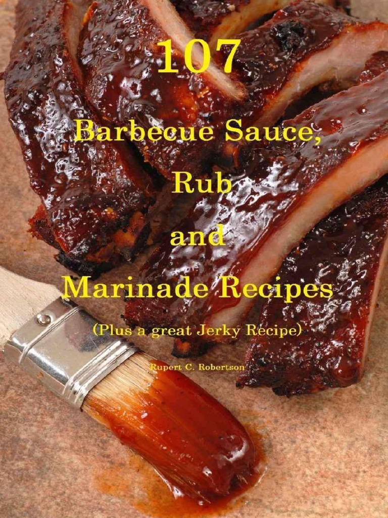 107 Barbecue Sauce, Rub and Mar - Rupert Robertson | PDF | Mustard ...