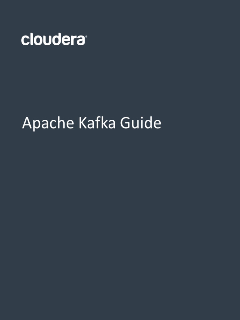 Kafka Cloudera Documentation | PDF | License | Hard Disk Drive