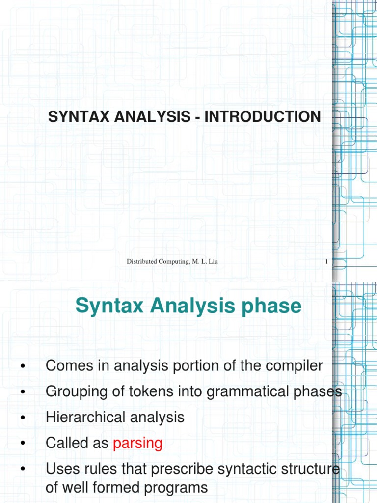 Syntax Analysis Introduction: Distributed Computing, M. L. Liu 1 | PDF | Parsing | Software ...
