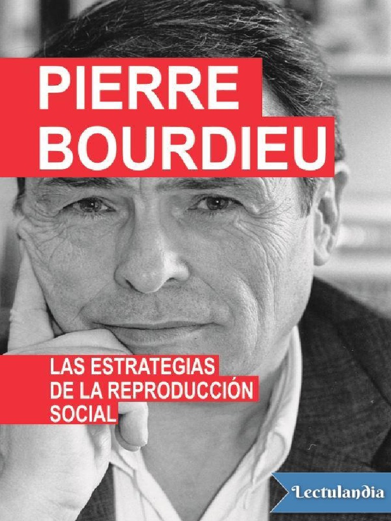 Las estrategias de la reproduccion social - Pierre Bourdieu.pdf | Capital (economía) | Sociedad