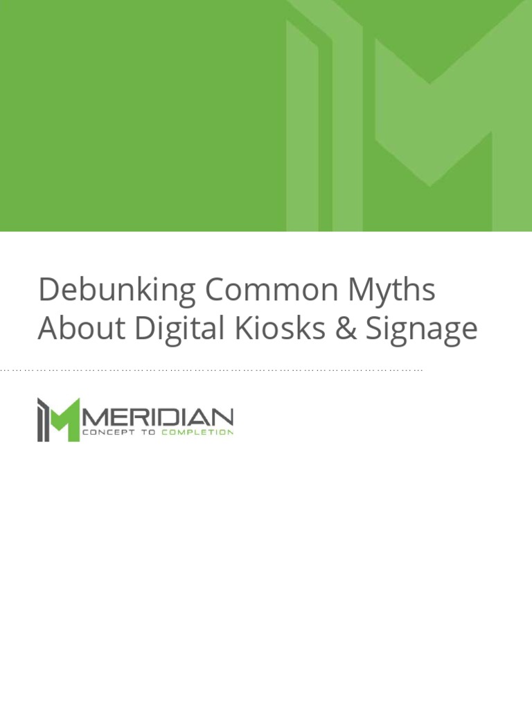 Debunking Common Myths About Digital Kiosks & Signage: Interactive ... Debunking Common Myths About Digital Kiosks & Signage: Interactive ...