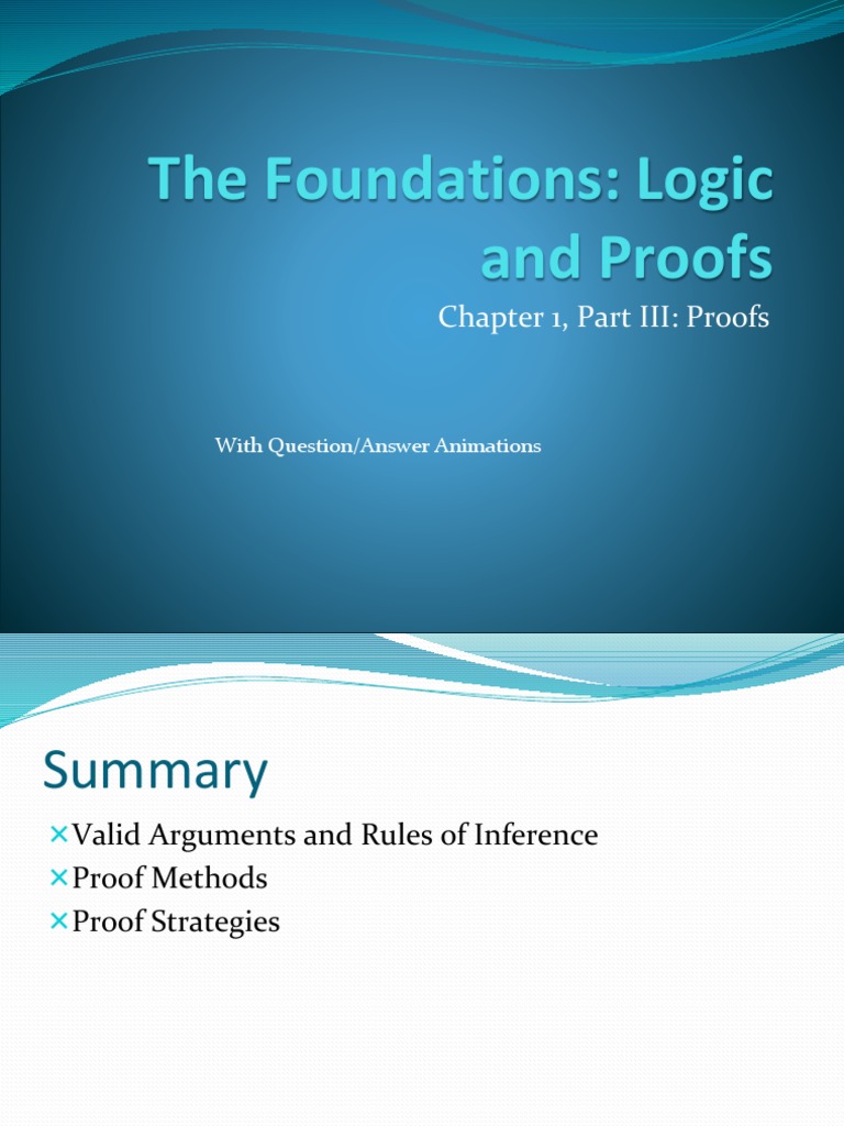 The Foundations: Logic and Proofs: Chapter 1, Part III: Proofs | PDF ...