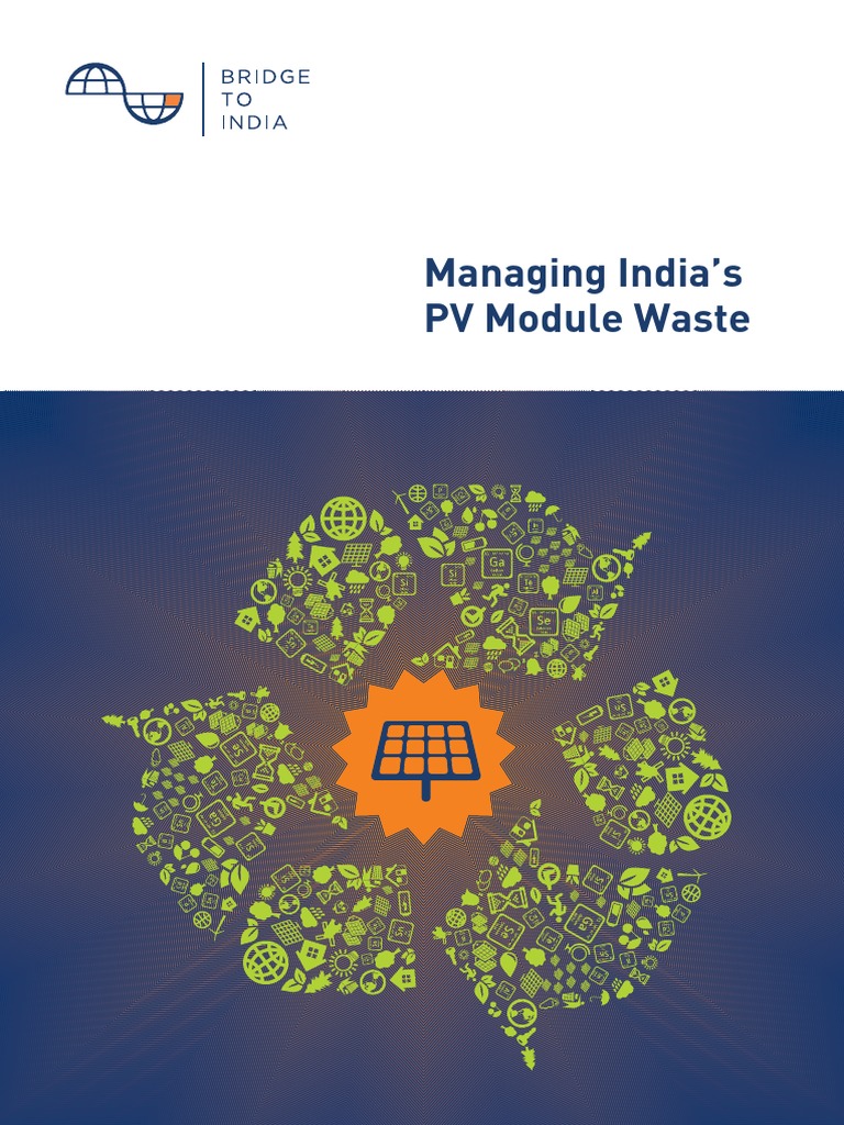BRIDGE To INDIA Managing Indias Solar PV Waste 1 | PDF | Solar Power ...