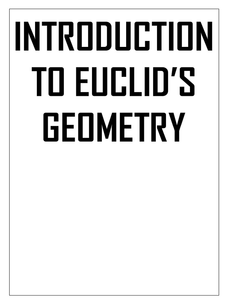Introduction To Euclid's Geometry: Project | PDF | Axiom | Line (Geometry)