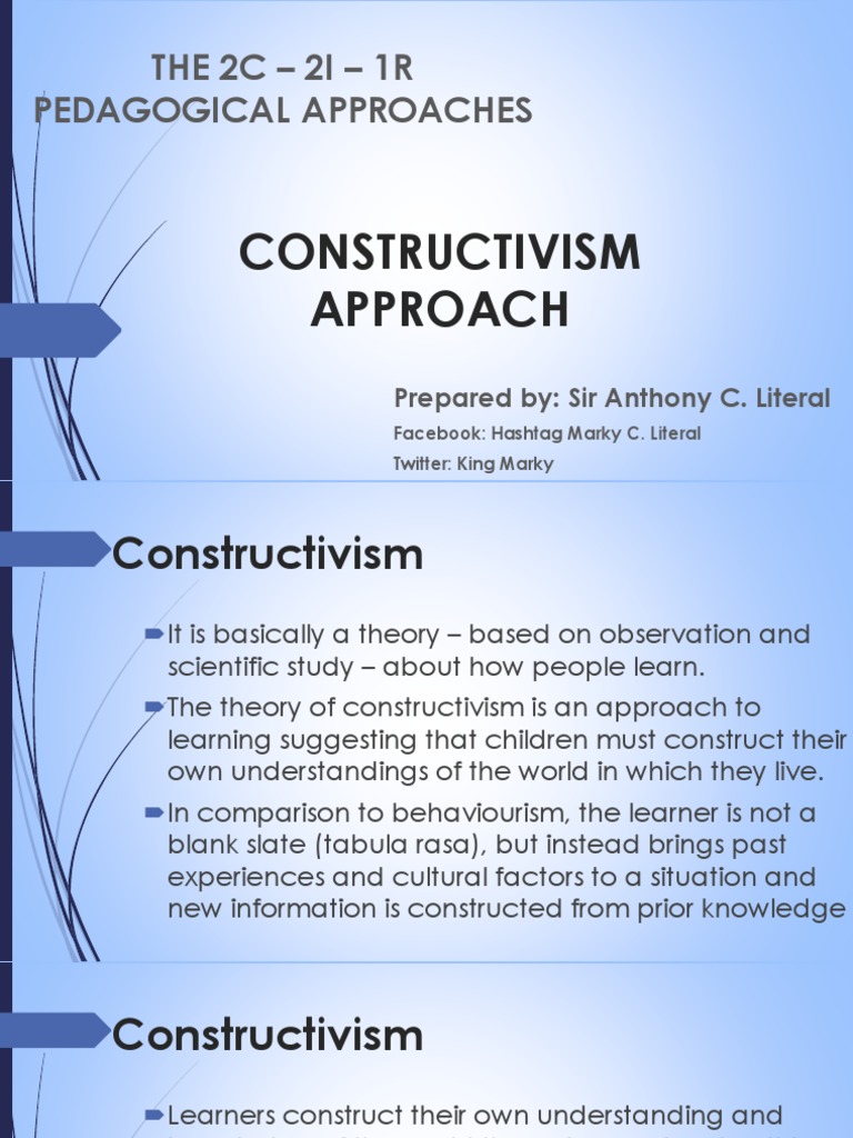 The 2C - 2I - 1R Pedagogical Approaches: Constructivism Approach | PDF ...