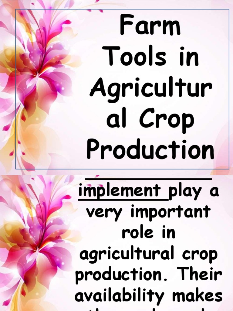 Farm Tools in Agricultur Al Crop Production | PDF