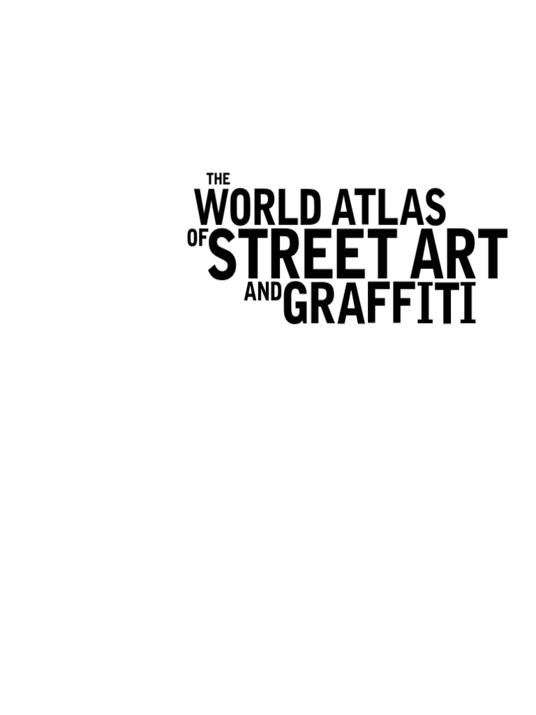 The World Atlas of Street Art and Graffiti PDF | PDF | Graffiti ...