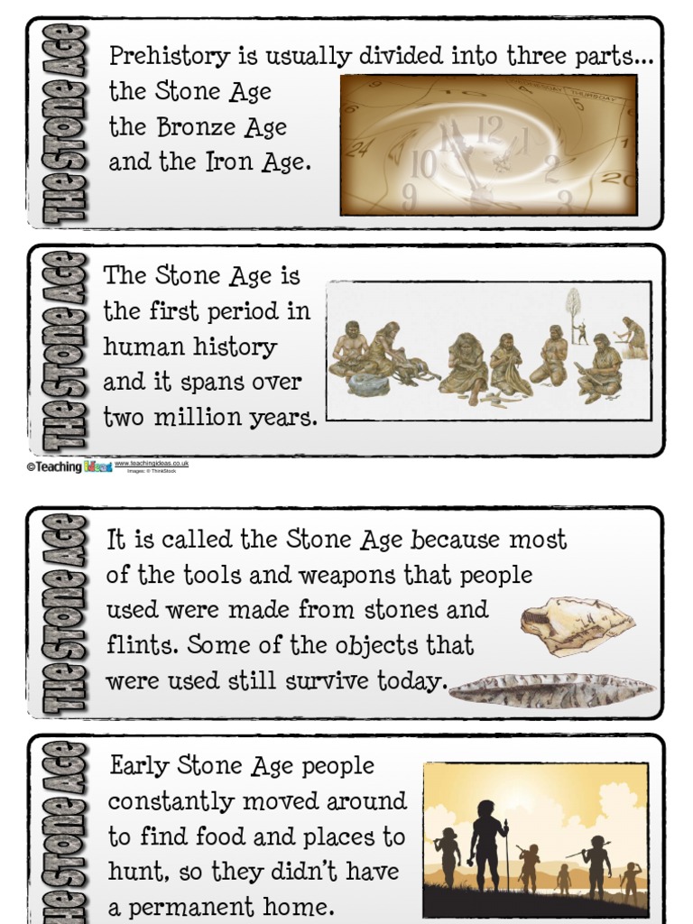 Prehistory Is Usually Divided Into Three Parts The Stone Age The