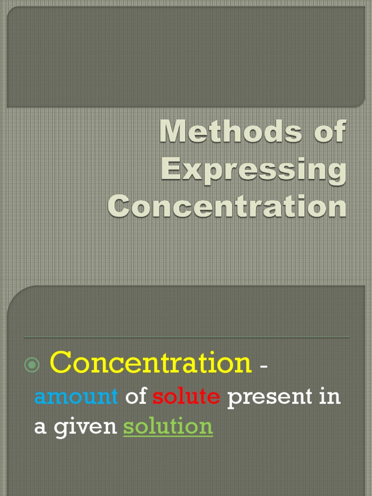 Methods of Expressing Concentration | PDF | Solution | Chemical Substances
