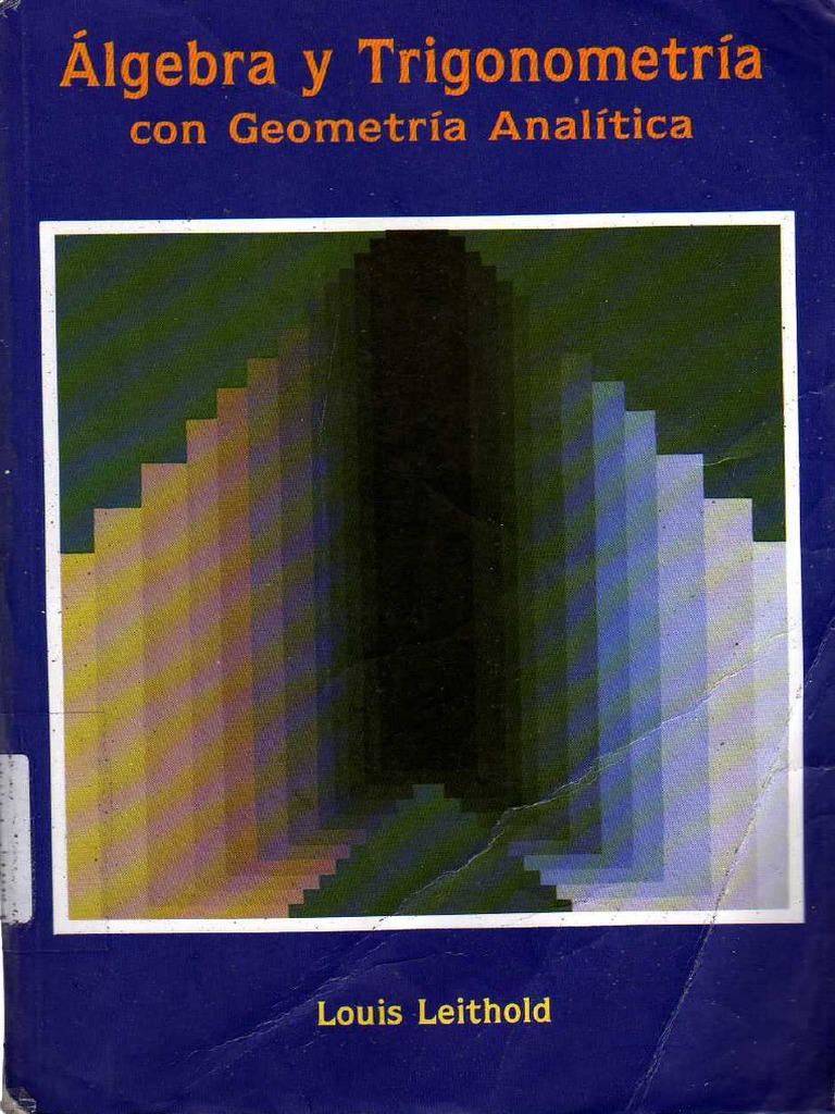 Álgebra y Trigonometría Con Geometría Analítica - Louis Leithold | PDF