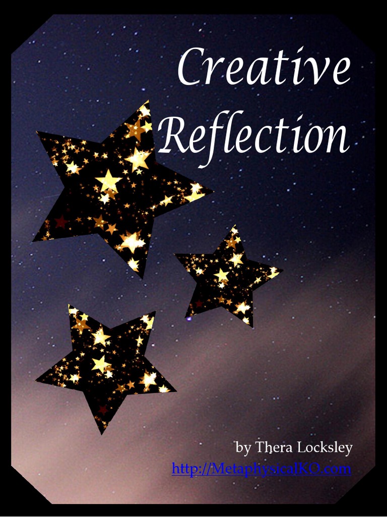 Creative Reflection: by Thera Locksley | PDF | Intuition | Mind