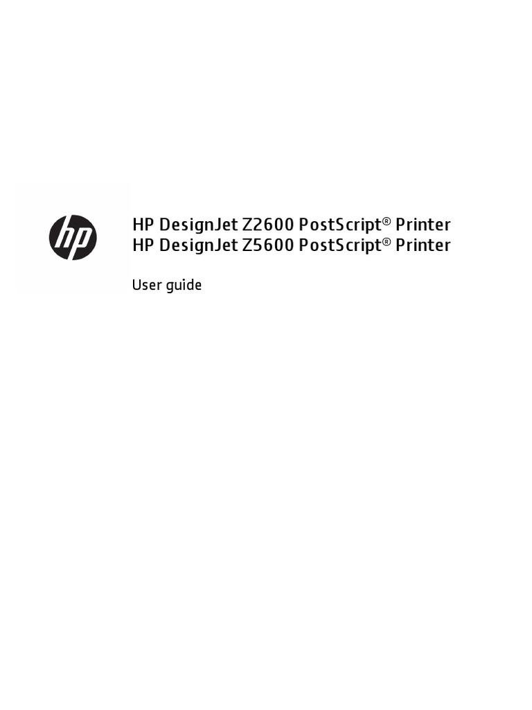 HP Designjet Z2600 Postscript® Printer HP Designjet Z5600 Postscript ...