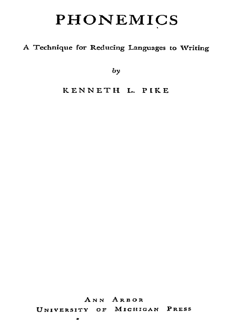 PIKE Phonemics A Technique For Reducing Languages To Writing | PDF