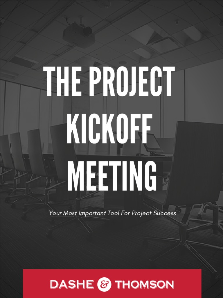 Dashe Thomson The Project Kickoff Meeting Your Most Important Tool For ...