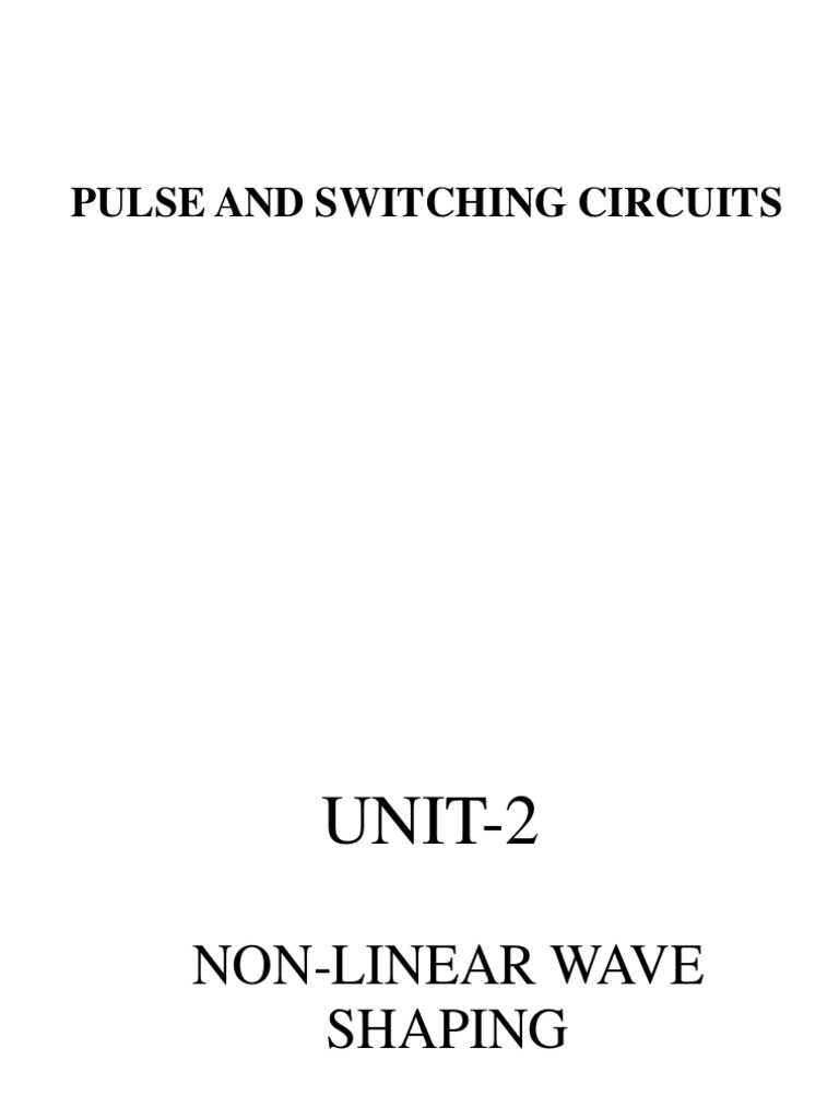 PDC UNIT 2 Non Linear Wave Shaping | PDF | Manufactured Goods | Electrical Engineering