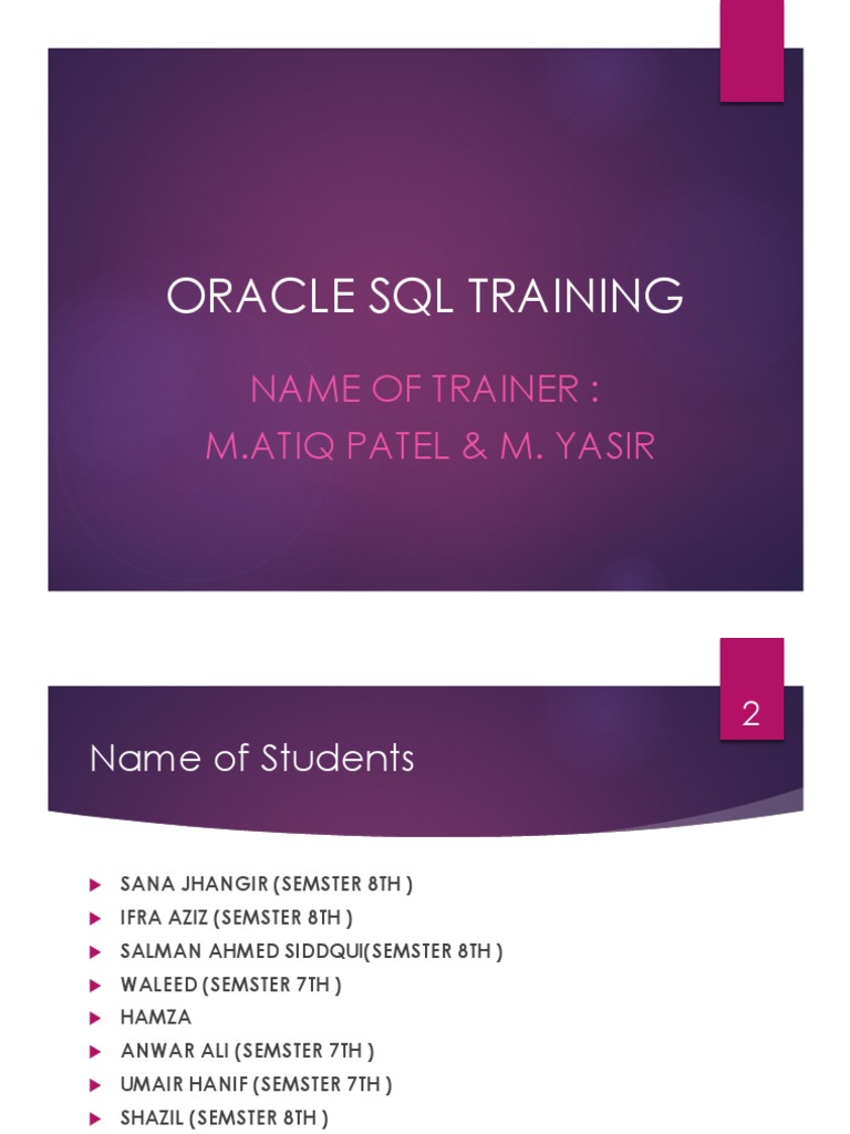 Oracle SQL Training: Name of Trainer: M.Atiq Patel & M. Yasir | PDF ...