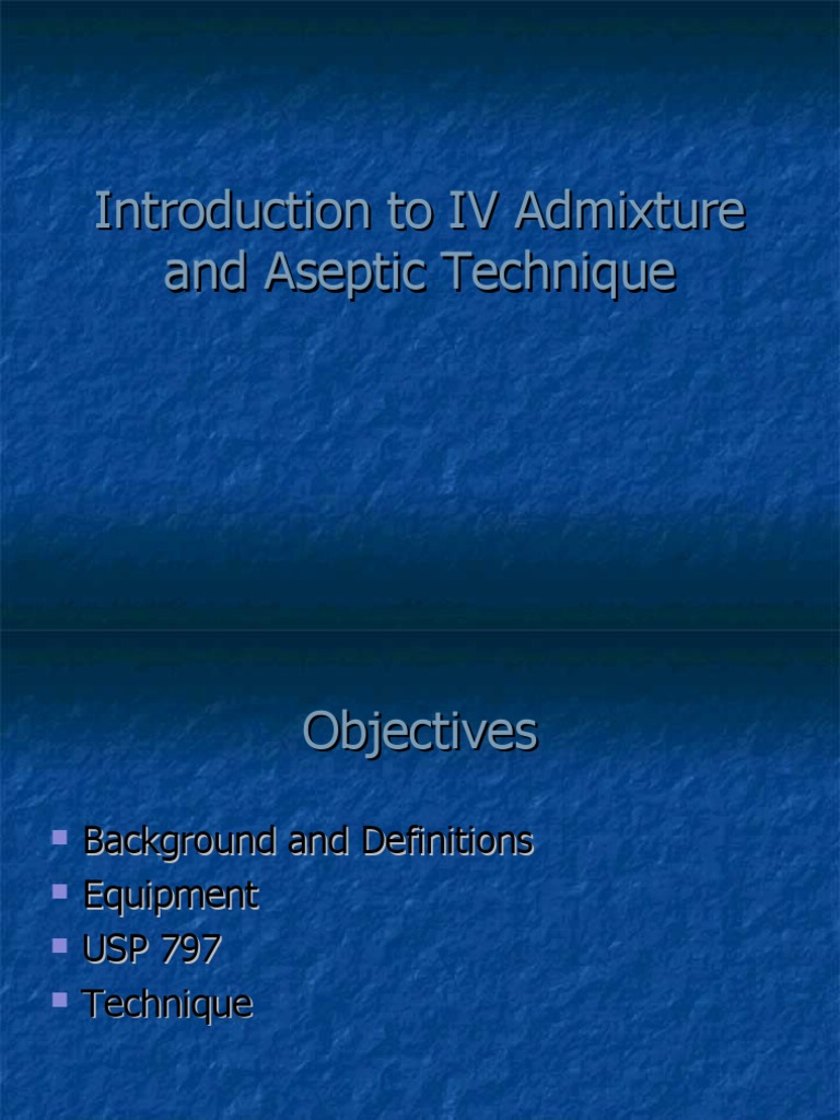 IV Admixture and Aseptic Technique | PDF | Syringe | Intravenous Therapy