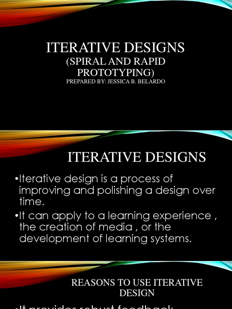 Iterative Designs (Spiral and Rapid Prototyping) PPTX | PDF