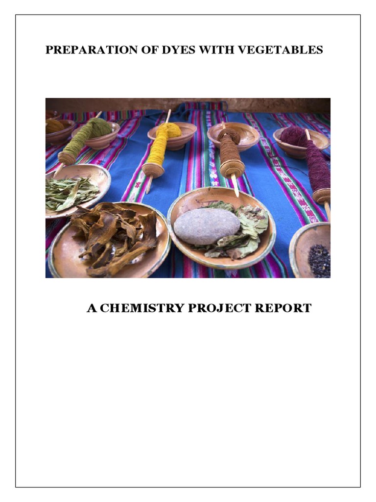 Preparation of Dyes With Vegetables: A Chemistry Project Report | PDF ...