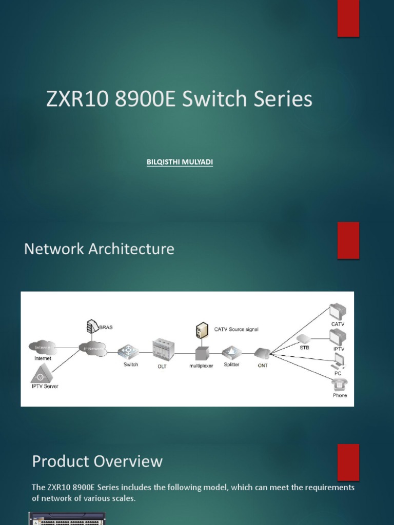 ZXR10 8900E Switch Series: Bilqisthi Mulyadi | PDF
