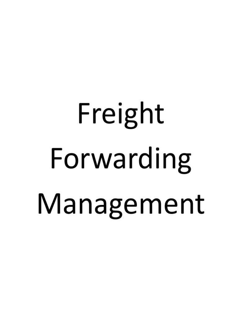 Freight Forwarding | PDF | Cargo | Supply Chain Management