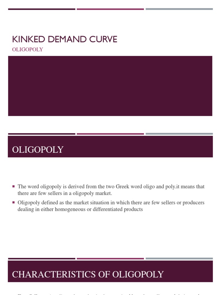 Kinked Demand Curve: Oligopoly | PDF | Oligopoly | Demand