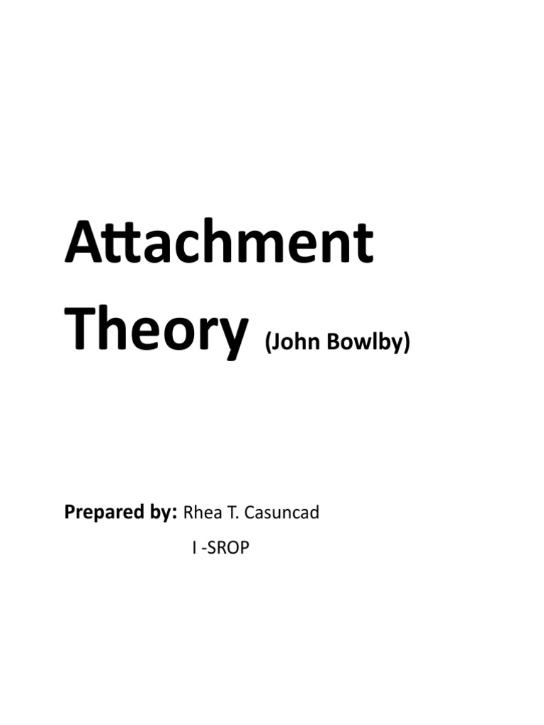 Attachment Theory: (John Bowlby) | PDF | Attachment Theory | Developmental Psychology