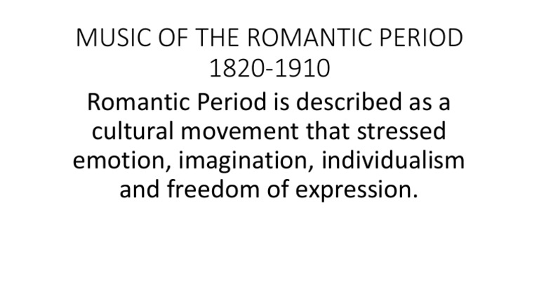 Music of The Romantic Period 1820-1910 | PDF