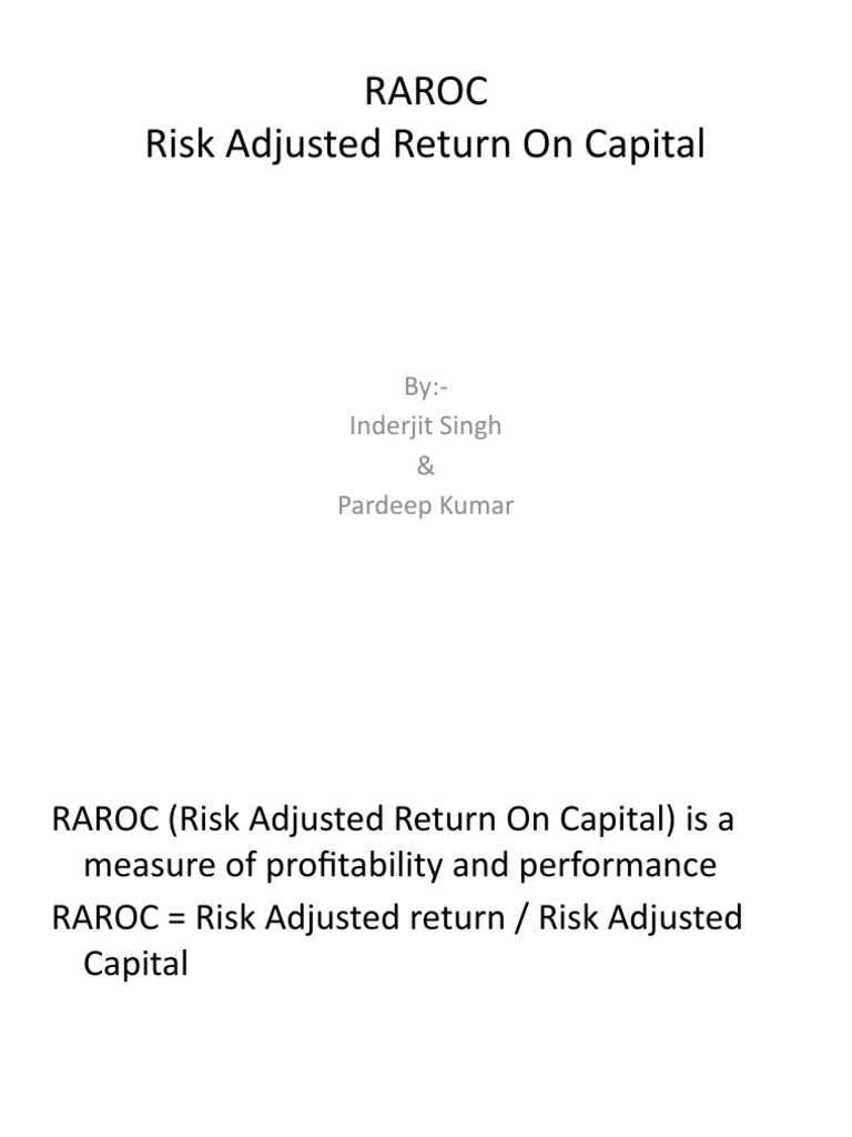 Raroc Risk Adjusted Return On Capital: By:-Inderjit Singh & Pardeep ...