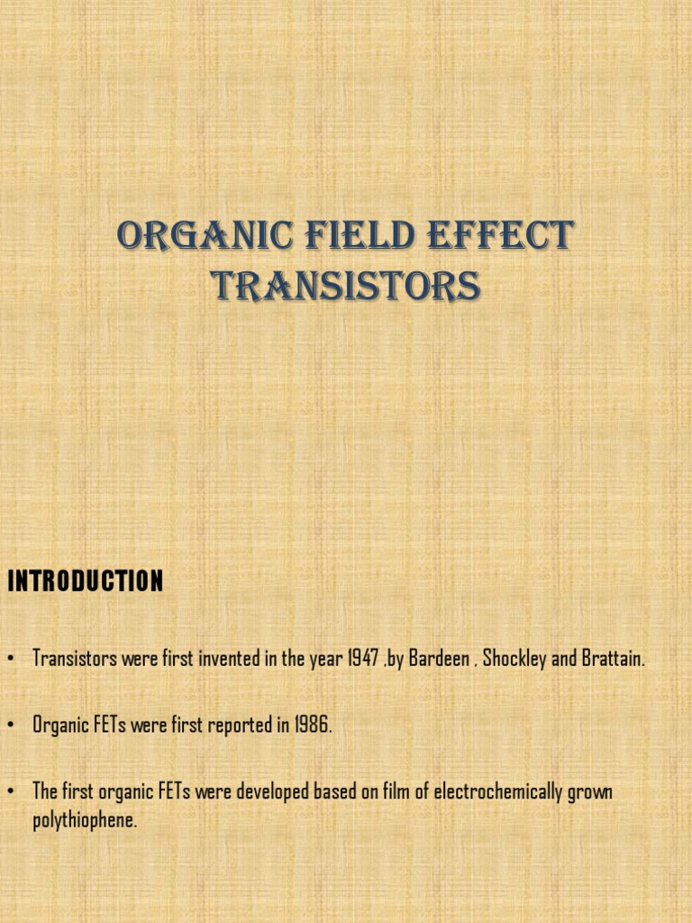 Organic Field Effect Transistors Overview | PDF | Field Effect ...