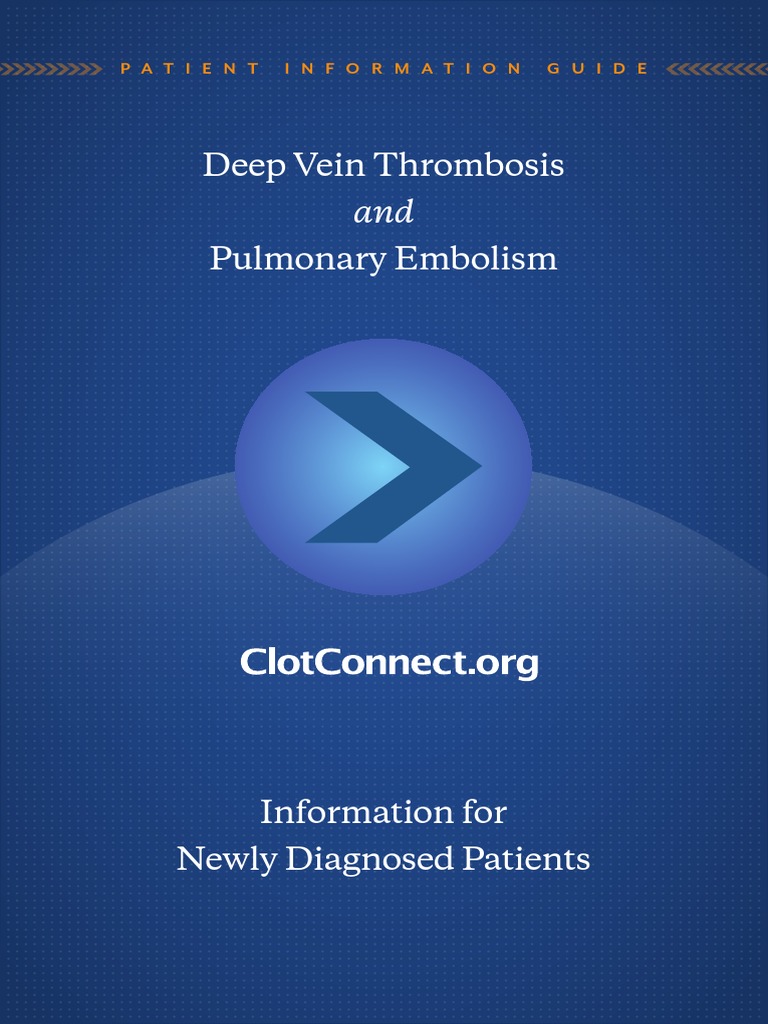 Deep Vein Thrombosis Pulmonary Embolism: Patient Information Guide ...