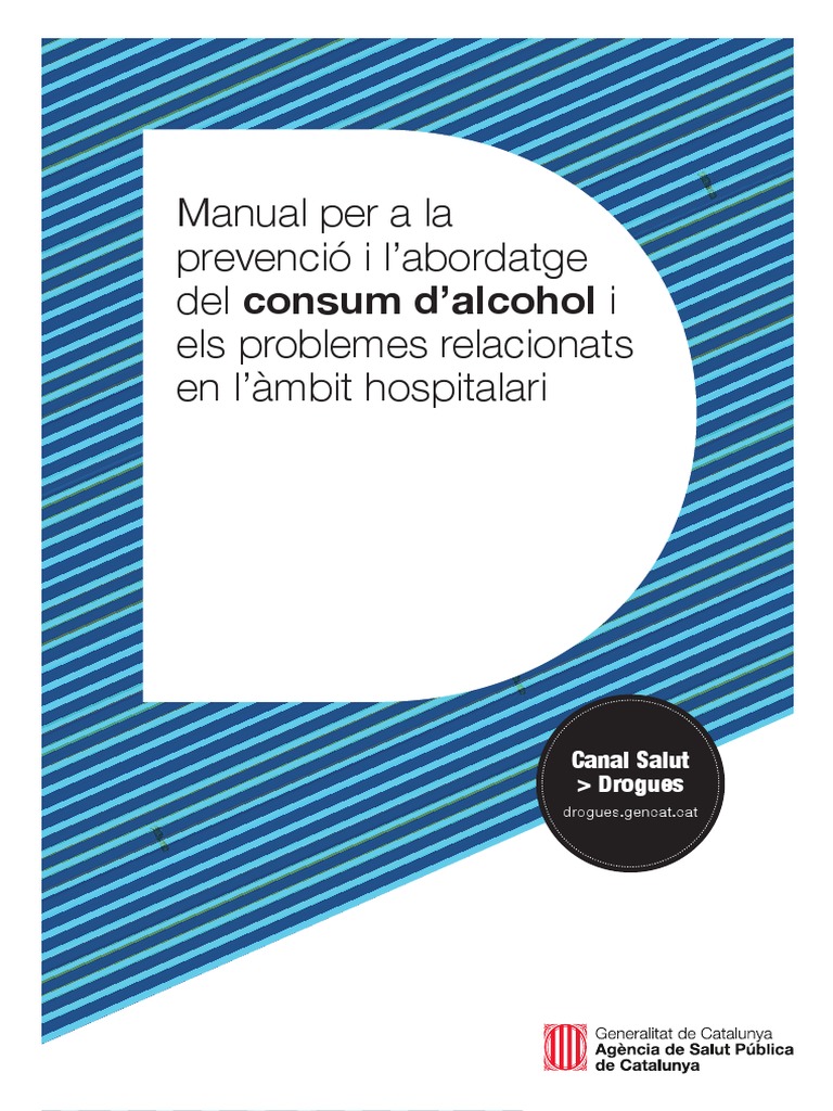 Manual per a la prevenció i l’abordatge del consum d’alcohol i els ... Manual per a la prevenció i l’abordatge del consum d’alcohol i els ...