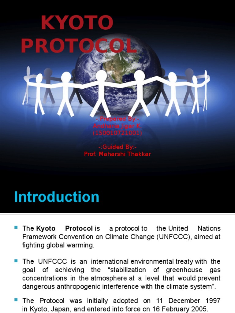 Kyoto Protocol: - :prepared By:-Andharia Jigar K. (150010721001 ...