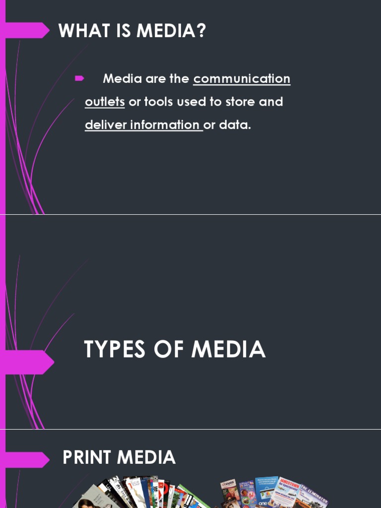What Is Media?: Media Are The Communication Outlets or Tools Used To Store and Deliver ...