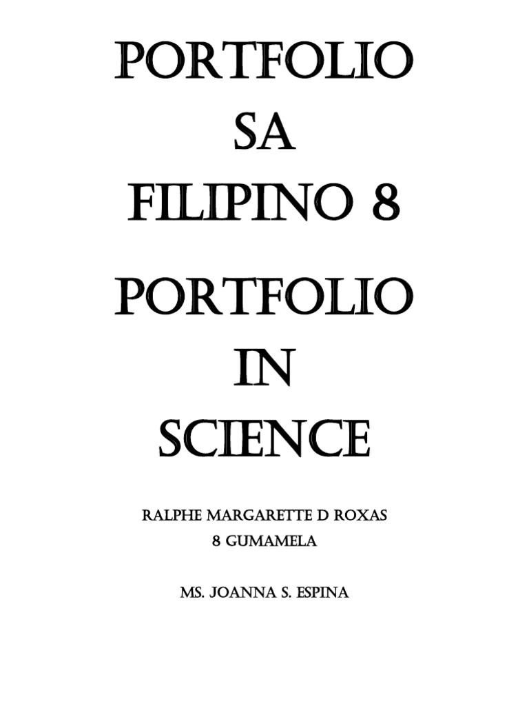 Portfolio Sa Filipino 8 Portfolio in Science: Ralphe Margarette D Roxas ...